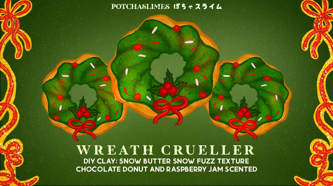 WREATH CRUELLER SLIME – Potcha Suraimu